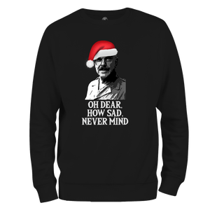 Oh Dear, How Sad, Never Mind Funny Christmas Jumper. Top UK Quality.