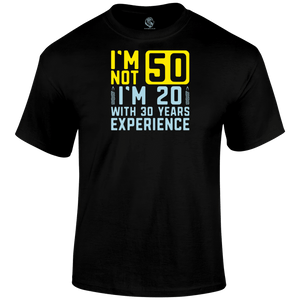 I'm Not 50, 50th Birthday Funny T Shirt