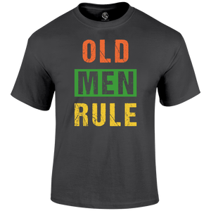 Old Men Rule Funny T Shirt, Premium UK Quality